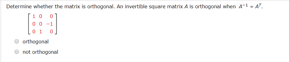 Solved Determine whether the matrix is orthogonal. An | Chegg.com