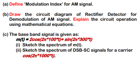 Solved (a) Define 'Modulation Index' for AM signal. (b) Draw | Chegg.com