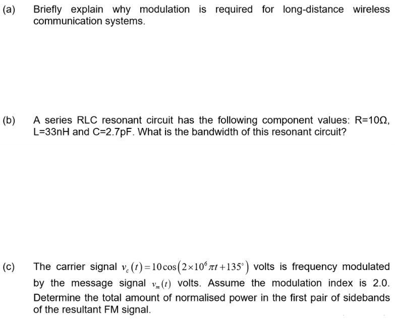 Solved a) Briefly explain why modulation is required for | Chegg.com