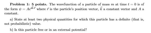 Solved Problem 1: 5 points. The wavefunction of a particle | Chegg.com