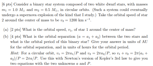 Solved [6 pts] Consider a binary star system composed of two | Chegg.com