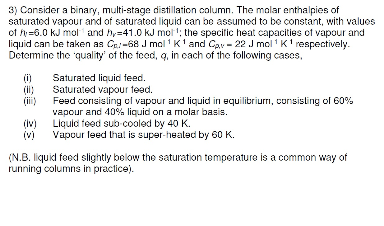 Solved 3) Consider a binary, multi-stage distillation | Chegg.com