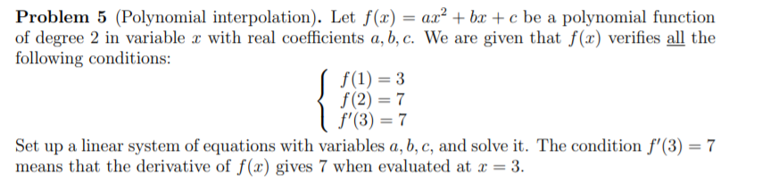 Solved Problem 5 (Polynomial interpolation). Let f(x) = ax2 | Chegg.com