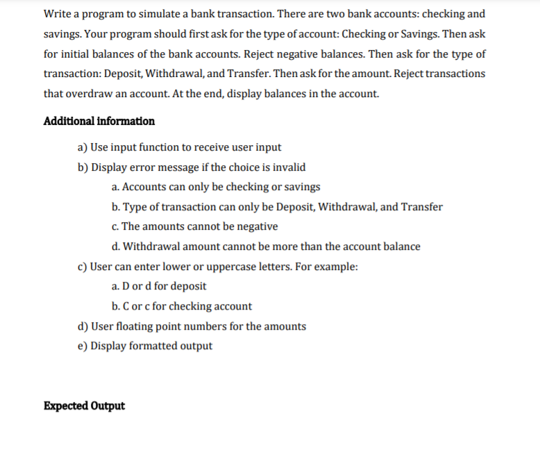 Solved Write A Program To Simulate A Bank Transaction There Chegg