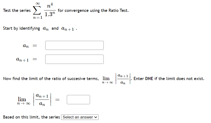 Solved Test the series ∑n=1∞1.3nn4 for convergence using the | Chegg.com