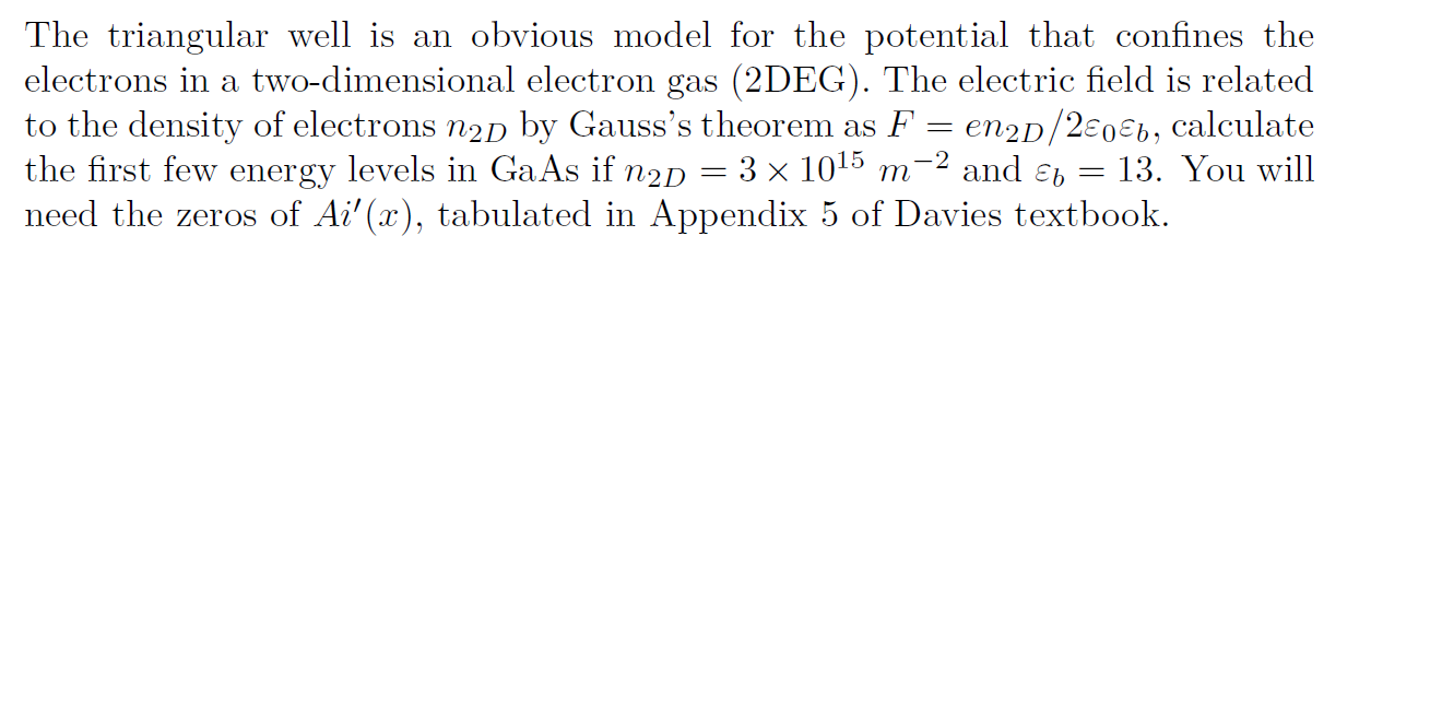 The triangular well is an obvious model for the | Chegg.com