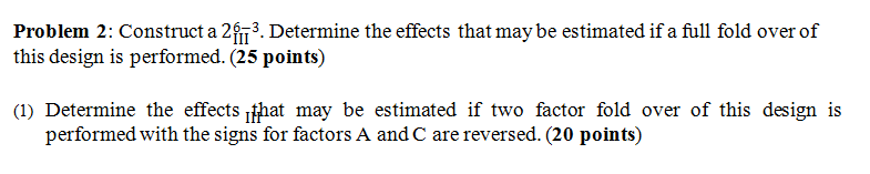 Problem 2: Construct a 263. Determine the effects | Chegg.com