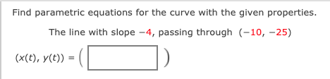 Solved Find parametric equations for the curve with the | Chegg.com