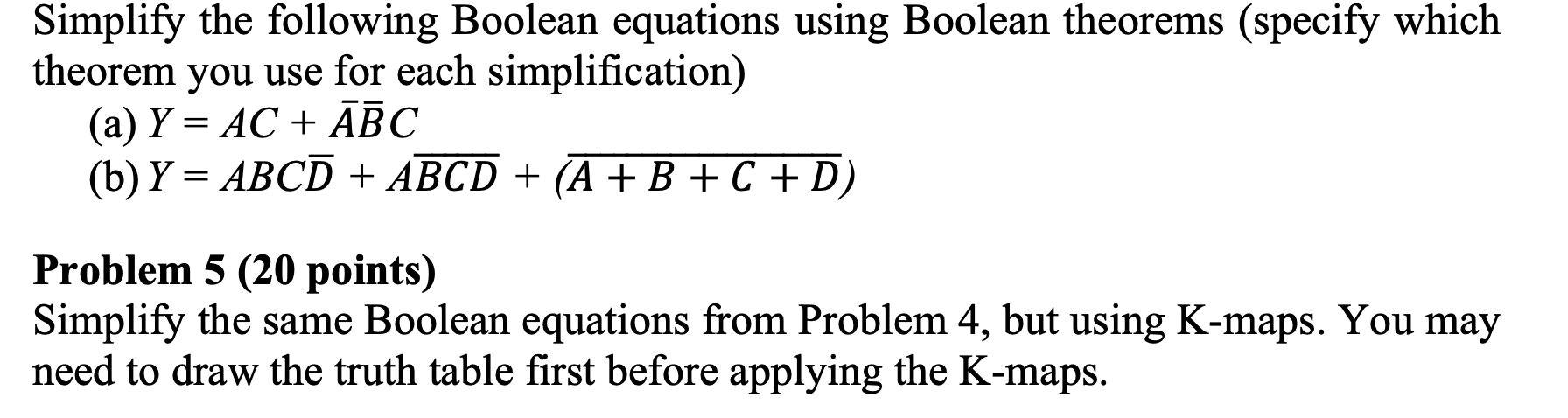 [Solved]: Simplify the following Boolean equations using Boo