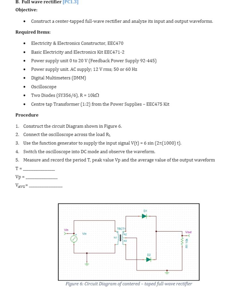 Solved B. Full wave rectifier (PC1.3] Objective: Construct a | Chegg.com