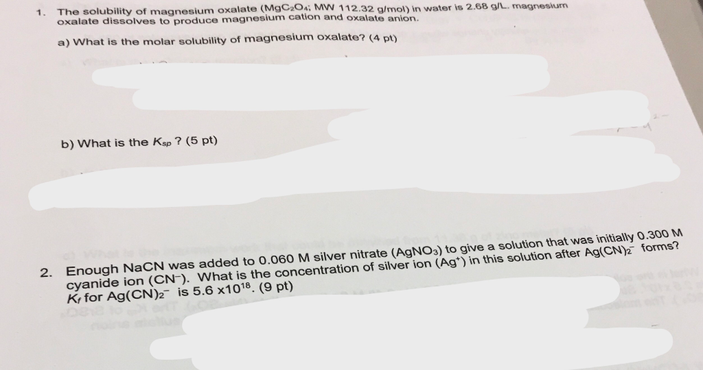 Solved 1. The solubility of magnesium oxalate (MgC2O4 MW | Chegg.com