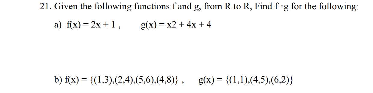 Solved 21. Given the following functions f and g, from R to | Chegg.com