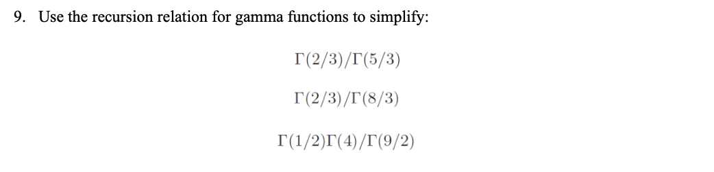 Solved 9. Use the recursion relation for gamma functions to | Chegg.com
