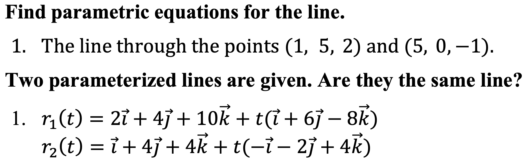 Solved Find parametric equations for the line. 1. The line | Chegg.com