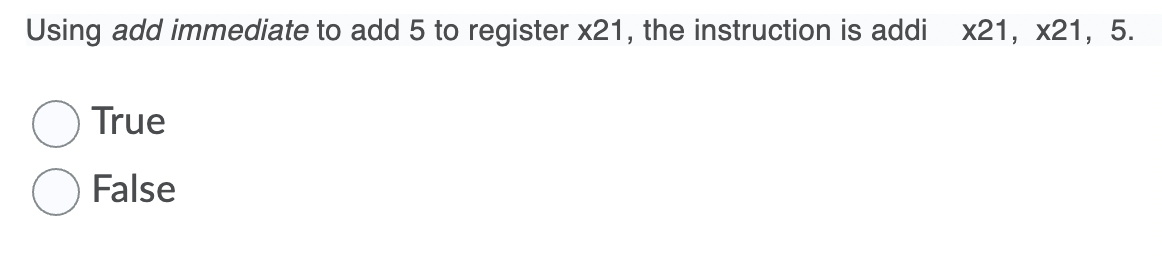 Solved Using add immediate to add 5 to register x21, the | Chegg.com