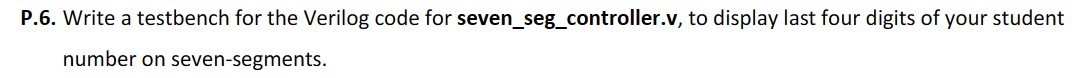 Solved P6 Write A Testbench For The Verilog Code For 4787