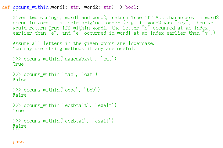 Solved def occurs_within (wordl: str, word2: str) -> bool: | Chegg.com