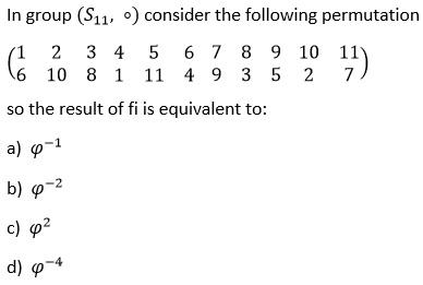 Solved In group (S11,∘) consider the following permutation | Chegg.com