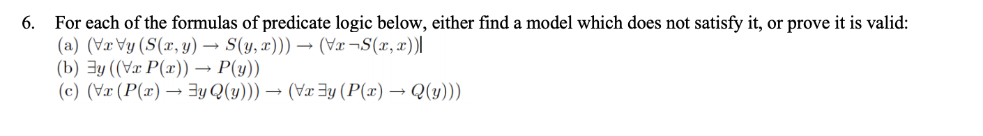 Solved 6. For each of the formulas of predicate logic below, | Chegg.com