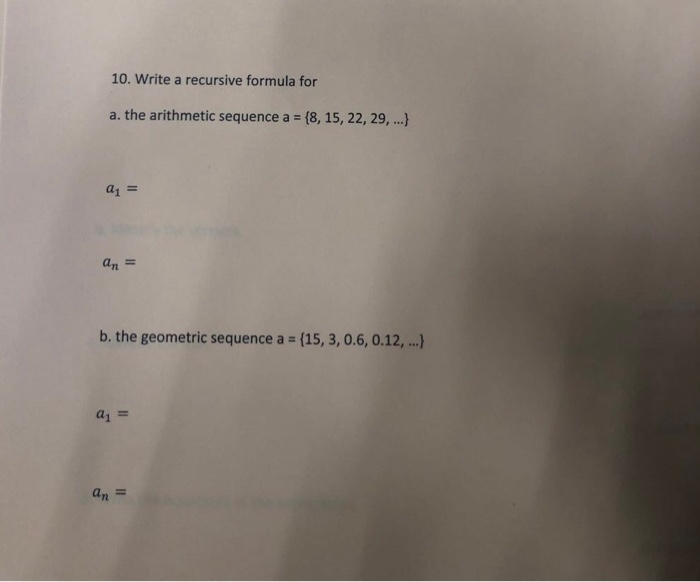 Solved 10. Write a recursive formula for a. the arithmetic | Chegg.com
