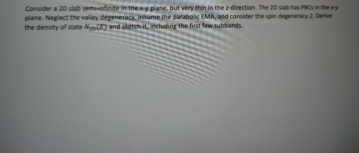 Solved Consider a 2D slab semi-infinite in the x-y plane, | Chegg.com