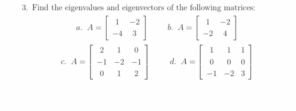 Solved 3. Find the eigenvalues and eigenvectors of the | Chegg.com