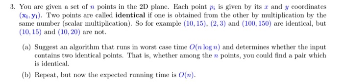 Solved You are given a set of n points in the 2D plane. Each | Chegg.com
