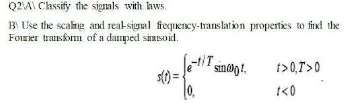 Solved Q2A Classify the signals with laws. B\Use the scalig | Chegg.com