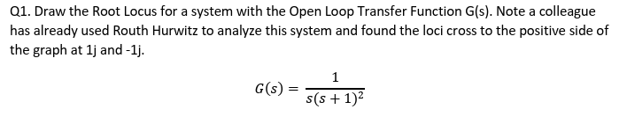 Solved Q1. ﻿Draw the Root Locus for a system with the Open | Chegg.com