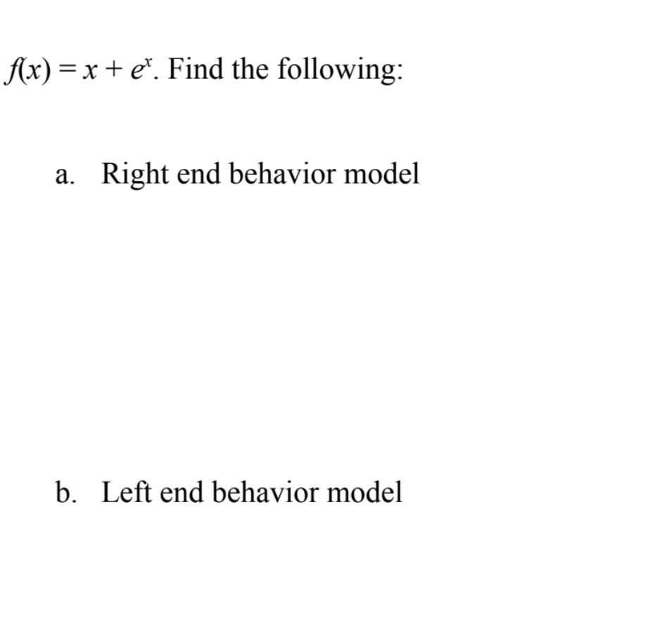 Solved f(x) = x +et. Find the following: a. Right end | Chegg.com