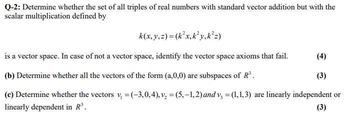 Solved Q 2 Determine Whether The Set Of All Triples Of Real 