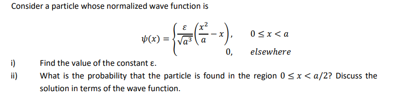 Solved Consider a particle whose normalized wave function is | Chegg.com