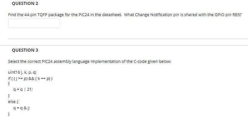 QUESTION 2 Find the 44-pin TQFP package for the PIC24 | Chegg.com