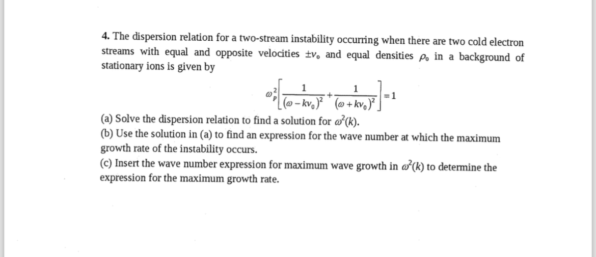 Solved by an EXPERT The dispersion relation for a two-stream instability | Chegg.com