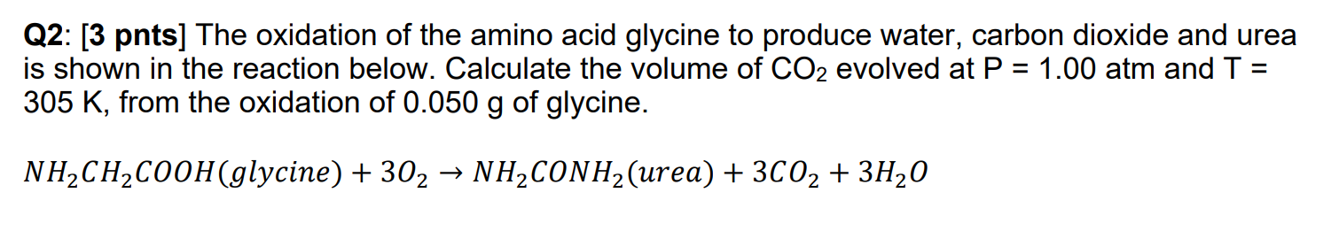 Solved Q2: [3 pnts] The oxidation of the amino acid glycine | Chegg.com