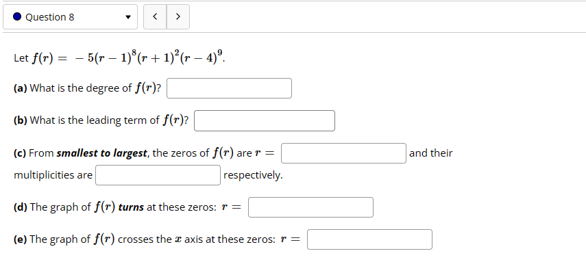 Solved Let f(r)=−5(r−1)8(r+1)2(r−4)9. (a) What is the degree | Chegg.com