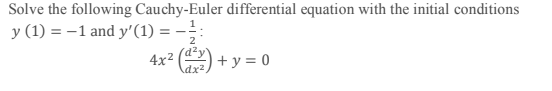 Solved Solve the following Cauchy-Euler differential | Chegg.com