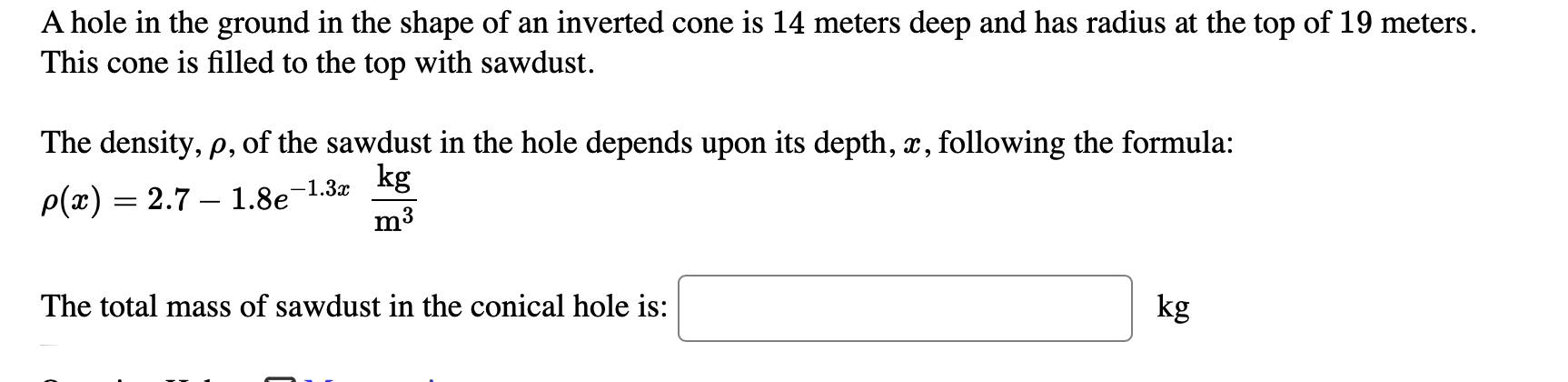 Solved A hole in the ground in the shape of an inverted cone | Chegg.com