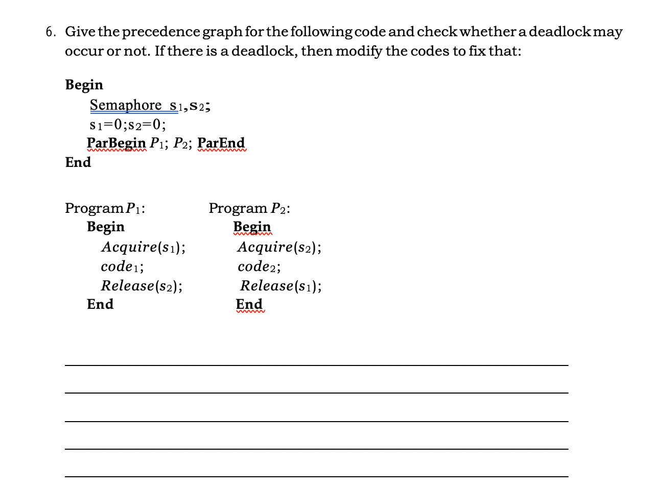 6. Give the precedence graph for the following code | Chegg.com