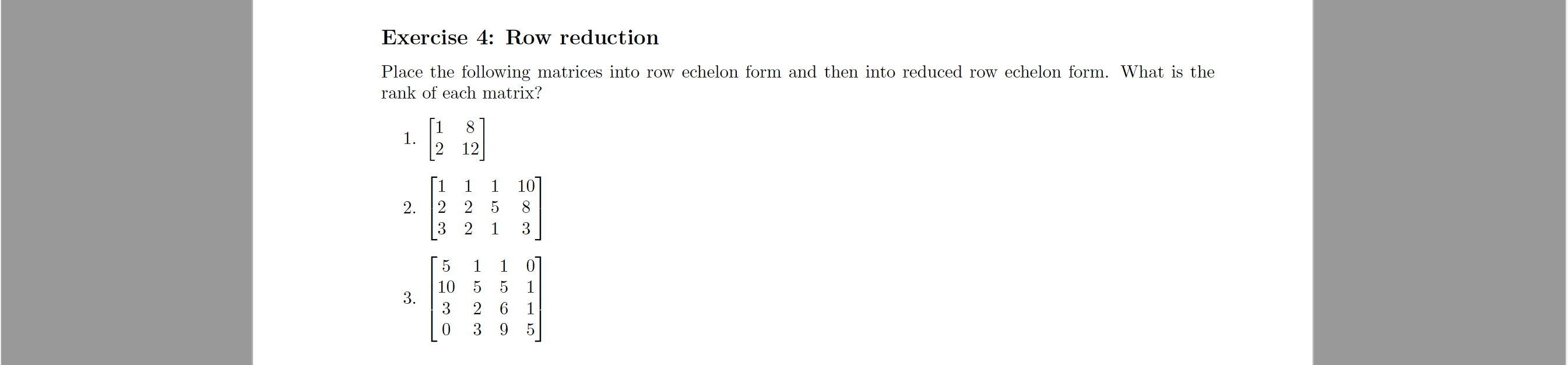 Solved Exercise 4: Row reduction Place the following | Chegg.com