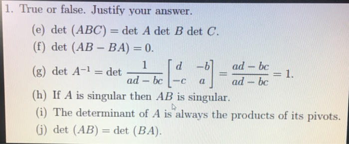 Solved 1. True or false. Justify your answer. (e) det (ABC) | Chegg.com