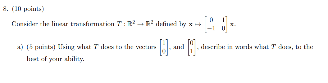 Solved 8. (10 points) Consider the linear transformation | Chegg.com