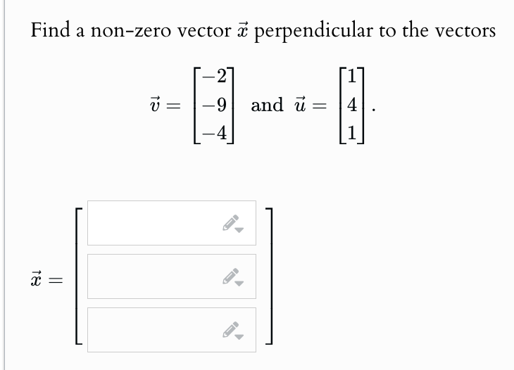 Solved Find a non-zero vector vec(x) ﻿perpendicular to ﻿the | Chegg.com