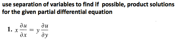 Solved use separation of variables to find if possible, | Chegg.com