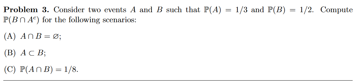 Solved Problem 3. ﻿Consider two events A and B ﻿such that | Chegg.com