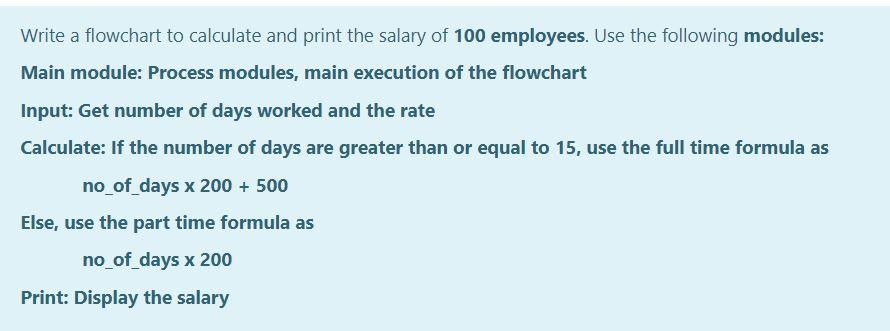 Solved Write a flowchart to calculate and print the salary | Chegg.com