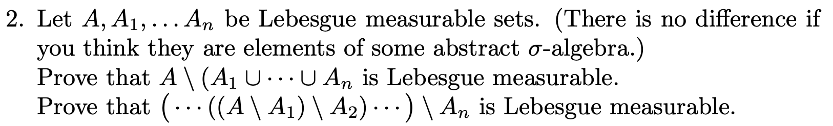Solved 2. Let A, A₁,... An be Lebesgue measurable sets. | Chegg.com