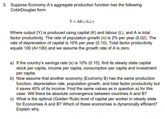 Solved 3. Suppose Economy A's aggregate production function | Chegg.com