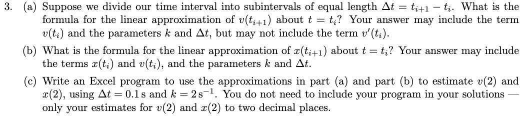 Solved by the differential equation x′′(t)=g−kx′(t), where | Chegg.com