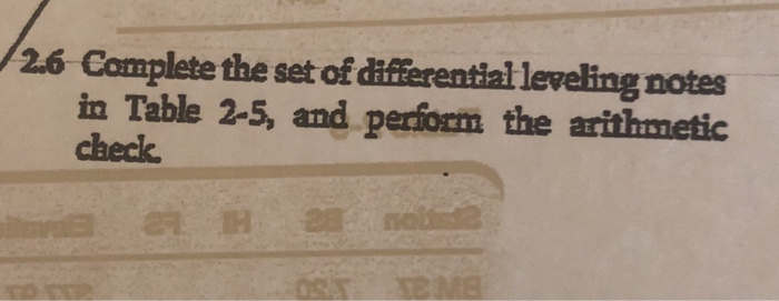 Solved 2.6 Complete the set of differential leveling notes | Chegg.com